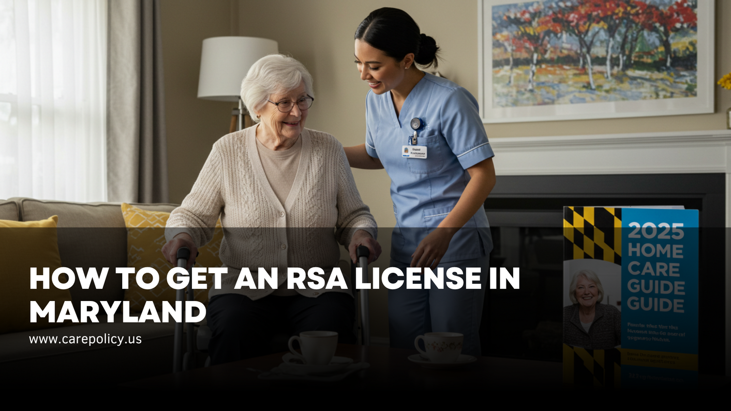 How to Get an RSA License in Maryland (2025 Guide) – CarePolicy.US