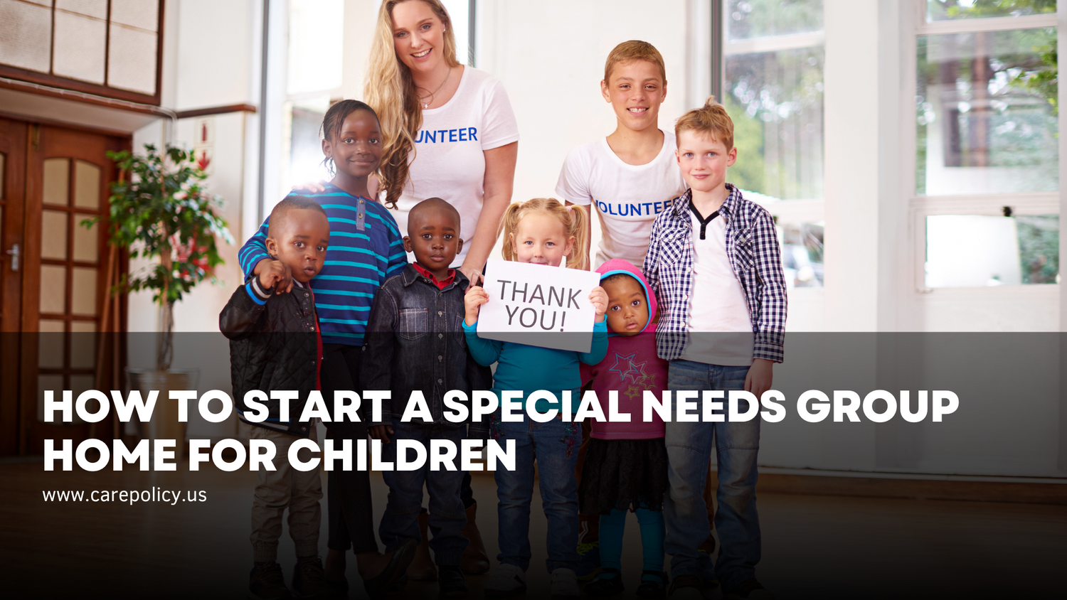 How to Start a Special Needs Group Home for Children – CarePolicy.US