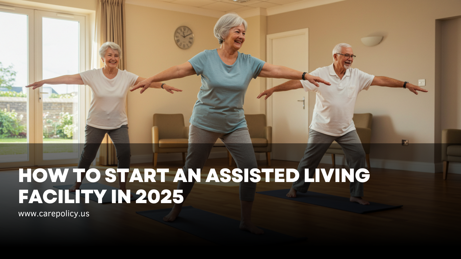 How to Start an Assisted Living Facility in 2025: A 50-State Guide ...