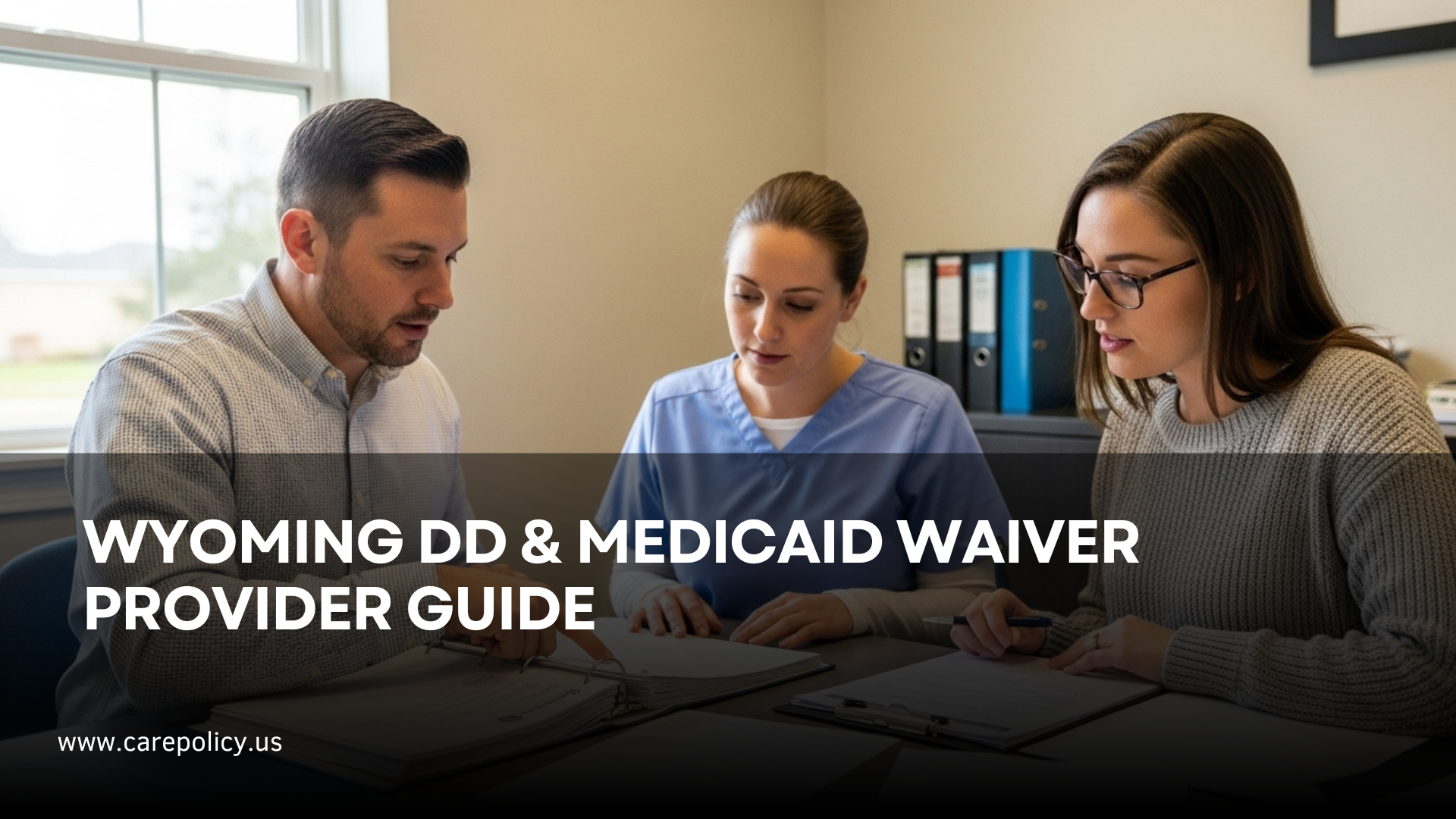 Wyoming DD & Medicaid Waiver Provider Guide – CarePolicy.US