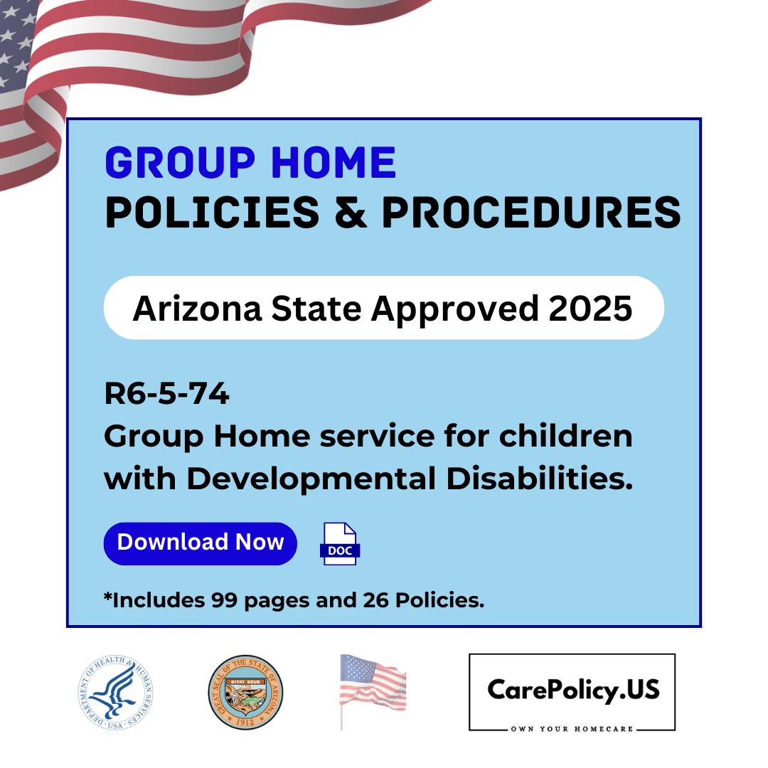 Group Home- Policies and Procedures-Arizona State Licensure – CarePolicy.US